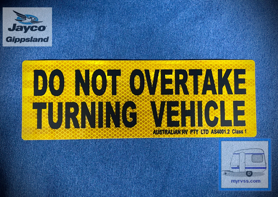 DO NOT OVERTAKE TURNING VEHICLE Sticker (1x) – Jayco Gippsland RV ...